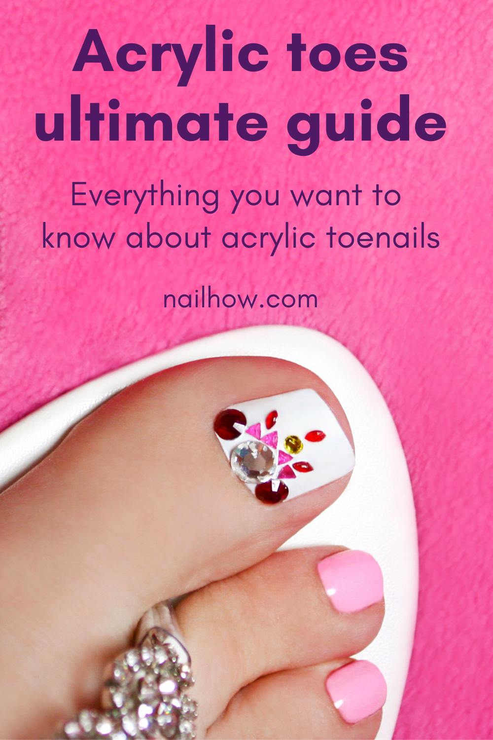 Acrylic Toenails: Ultimate Guide. Everything You Need to Know - nailhow