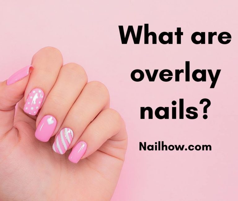 What are Overlay Nails? Everything You Need to Know - nailhow