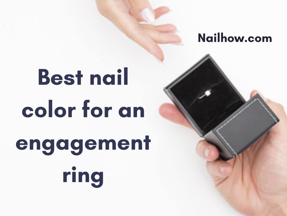 Say Yes to the Perfect Mani: Engagement Ring Edition - nailhow