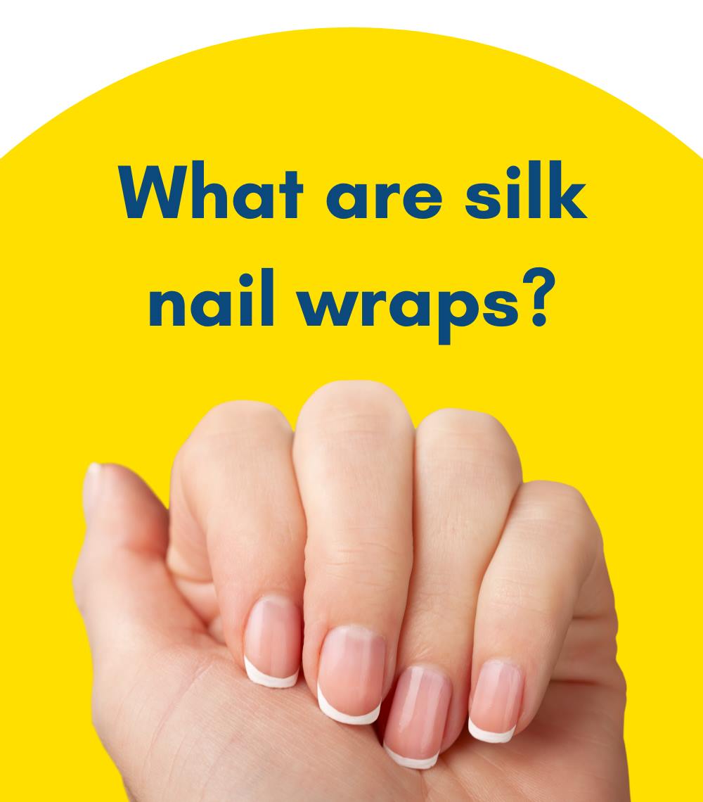 Silk Nail Wraps 101: Everything You Need to Know. - nailhow