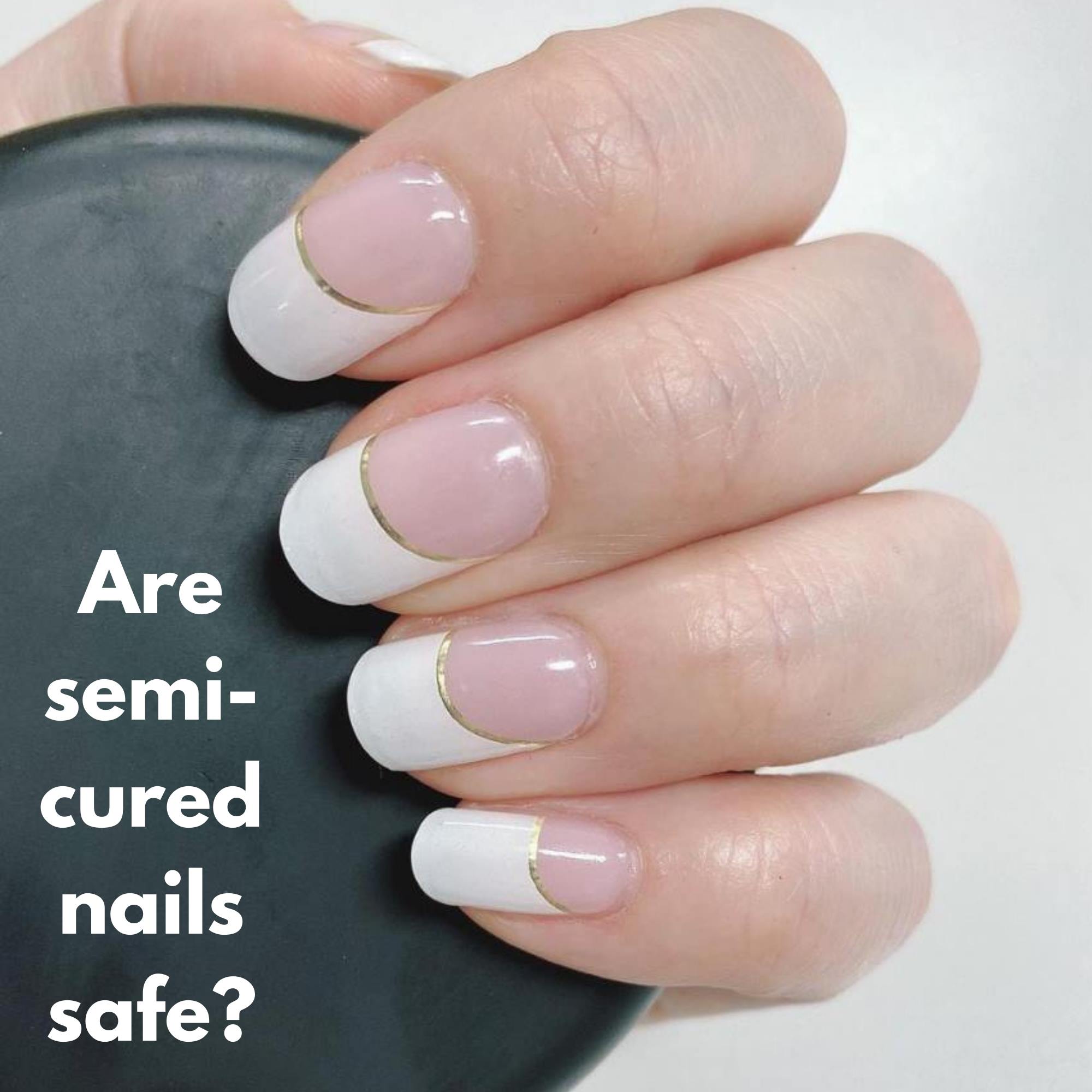 Semi Cured Gel Nails. Everything You Need to Know - nailhow
