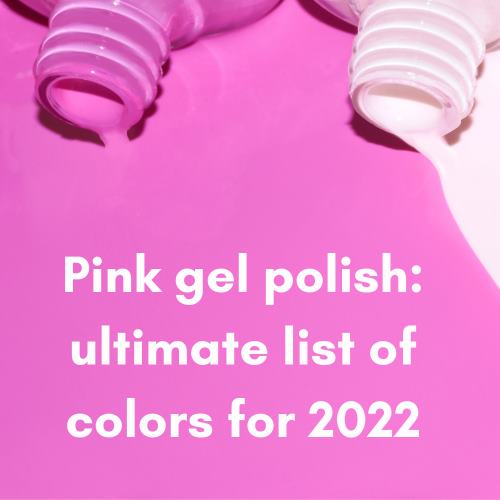 Pink Gel Polish: The Best 40 colors from Trusted Brands - nailhow