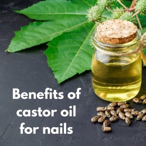Castor Oil For Nails: the Miracle Oil You Need to Know About! - nailhow
